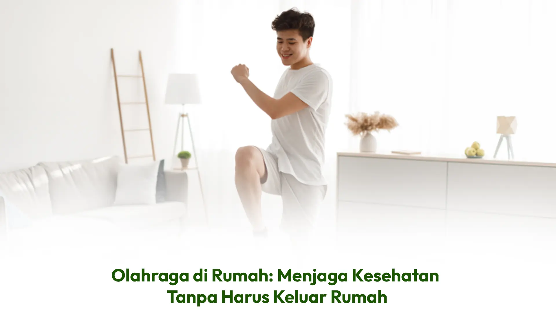 Charitas Group | Olahraga di Rumah - Menjaga Kesehatan Tanpa Harus ...